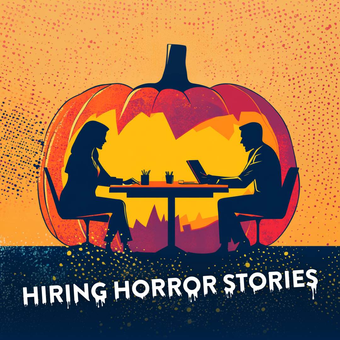 Horrors Of The Hiring Process | Halloween Hiring Tales