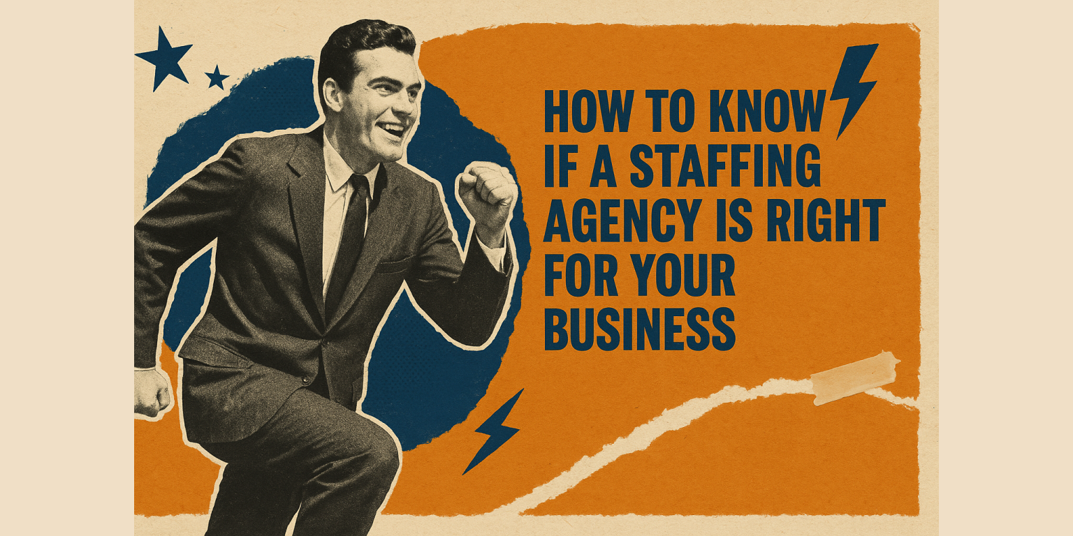How to know if a staffing agency is right for your business